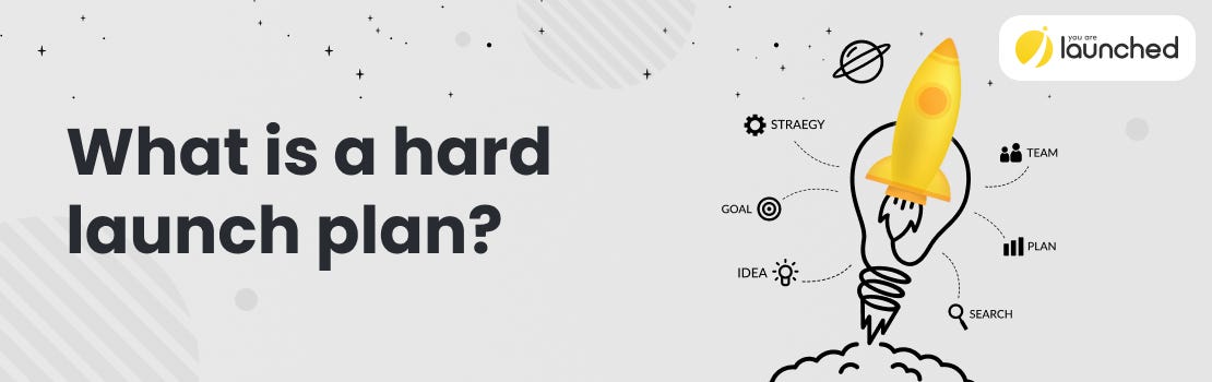 Soft Launch and Hard Launch: which is the startup choice? | by You are ...