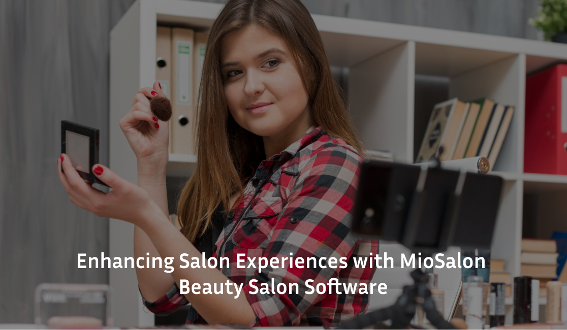 Enhancing Salon Experiences with MioSalon Beauty Salon Software | by ...