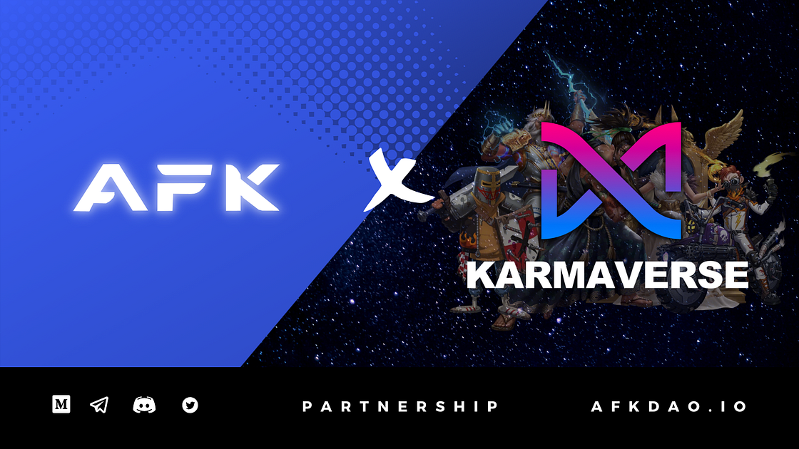 AFKDAO is thrilled to announce our partnership with Karmaverse | by AFKDAO | Medium
