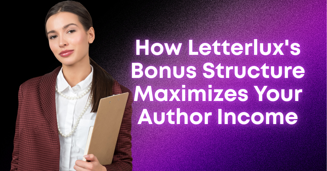 Beyond the 50% Split: How Letterlux’s Bonus Structure Maximizes Your ...