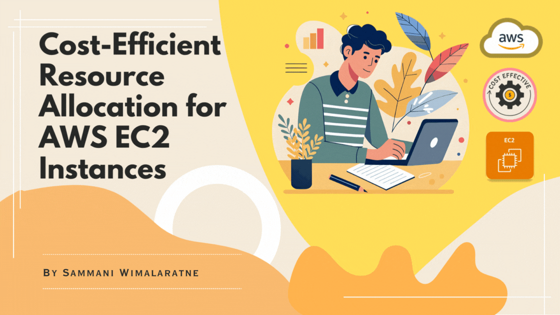Cost-Efficient Resource Allocation for AWS EC2 Instances | by sammani ...