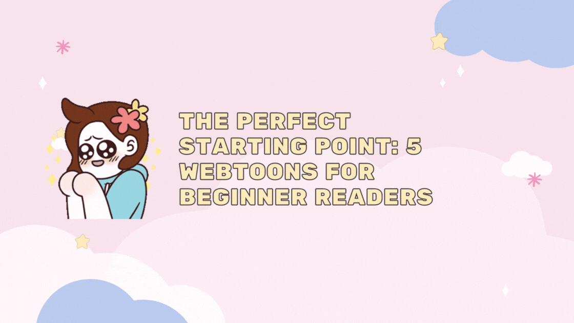 The Perfect Starting Point: 5 Webtoons for Beginner Readers | by maeva ...
