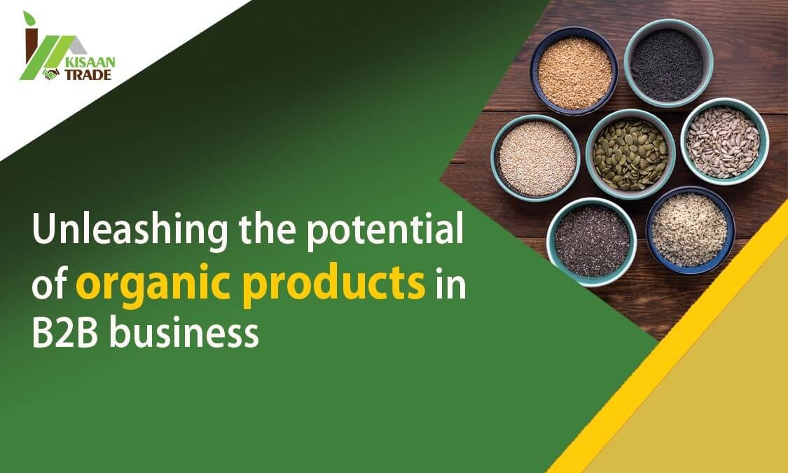 Unleashing the Potential of Organic Products in B2B Business | by ...