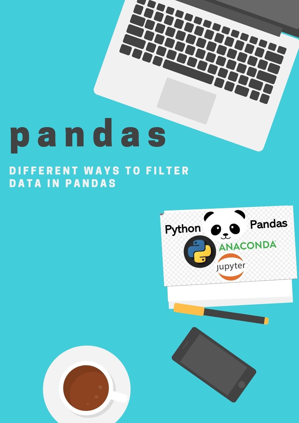 Different ways to filter data in pandas | by Priyal Bankar | Medium