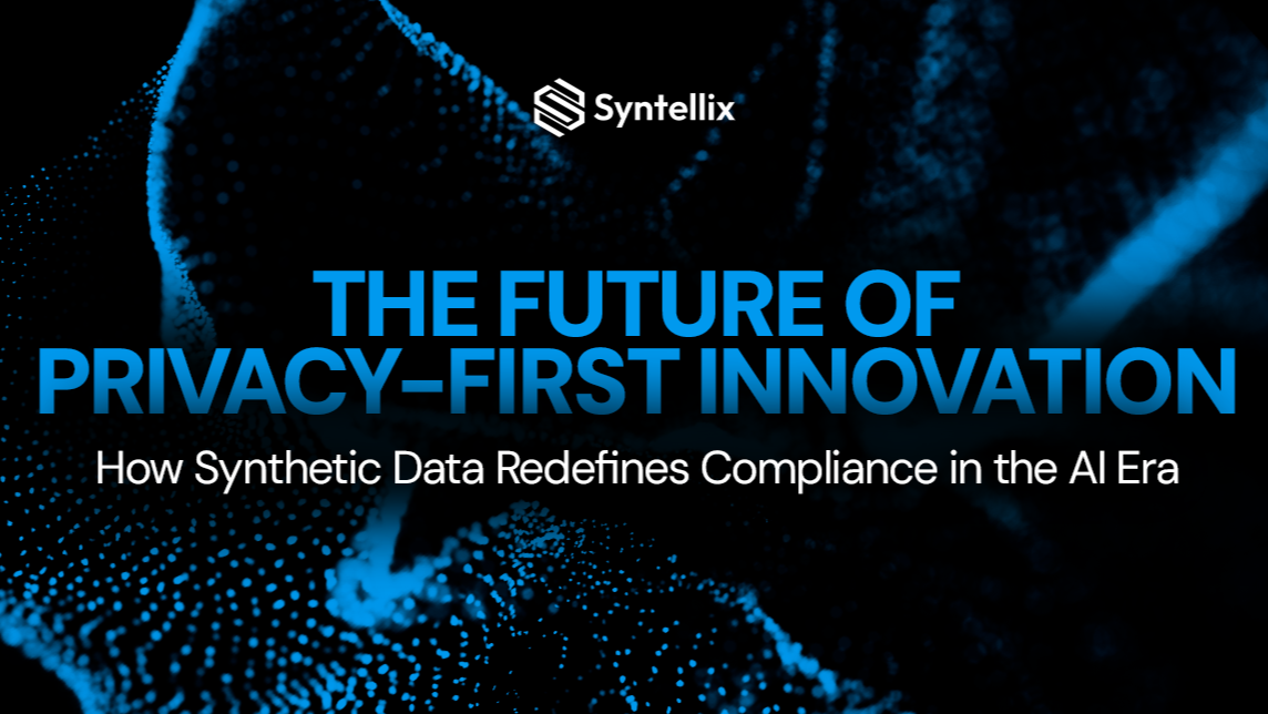 The Future of Privacy-First Innovation: How Synthetic Data Redefines ...