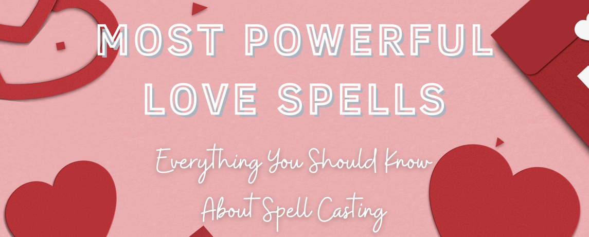 Top 8 Love Spells That Works & How To Cast Love Spells Effectively | by ...