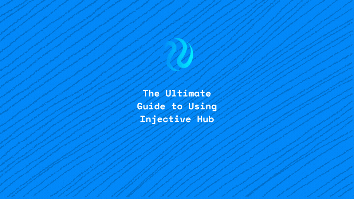 The Ultimate Guide to Using Injective Hub: Staking, Governance ...