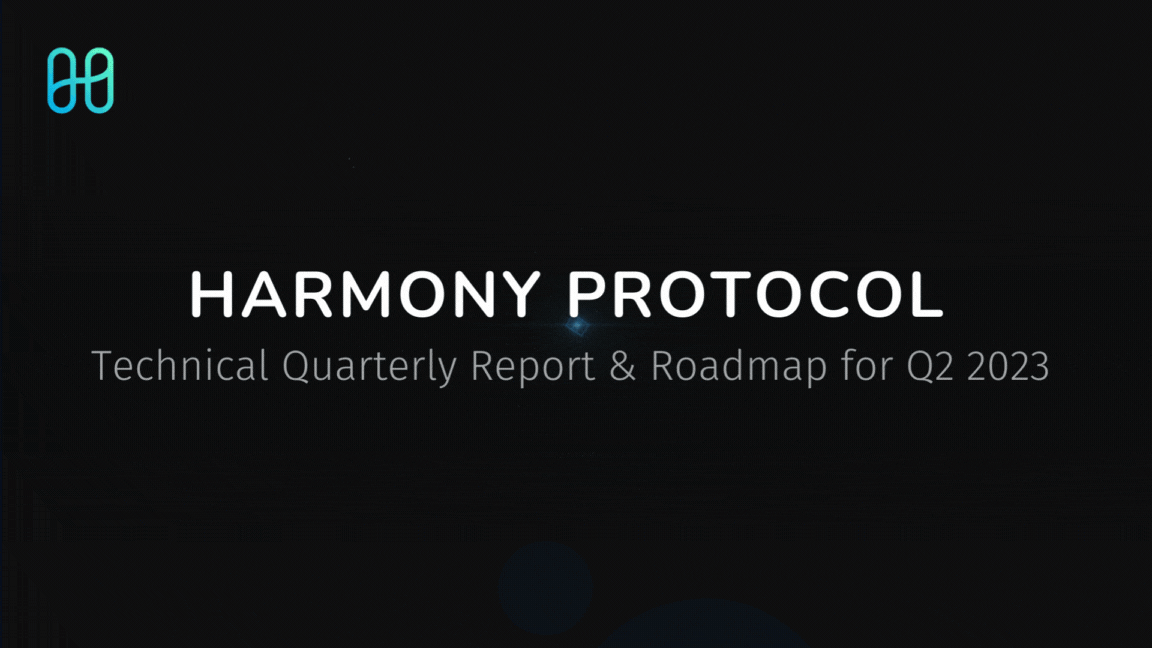 Harmony Protocol Technical Quarterly Report and Roadmap for Q2 2023 | by Casey Gardiner ...