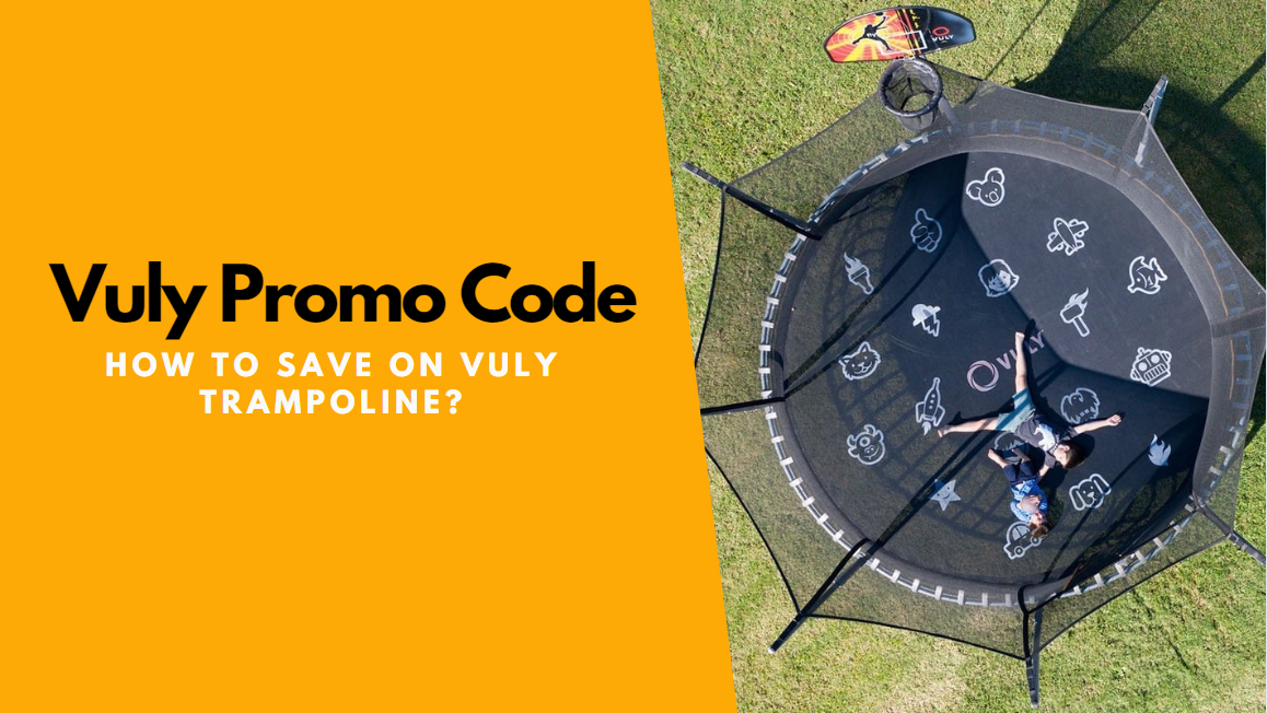Vuly Promo Code: How to Save on Vuly Trampoline? | by Deala | Medium