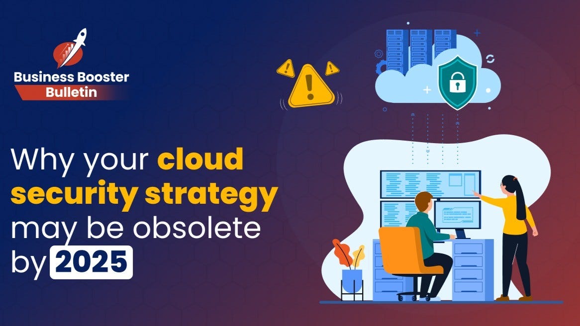 Why your Cloud Security Strategy may be obsolete by 2025 | by Shamim ...