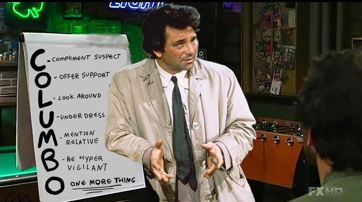 Columbo Technique: Playing “Dumb” to Gain Agreement | by Just Wandering ...