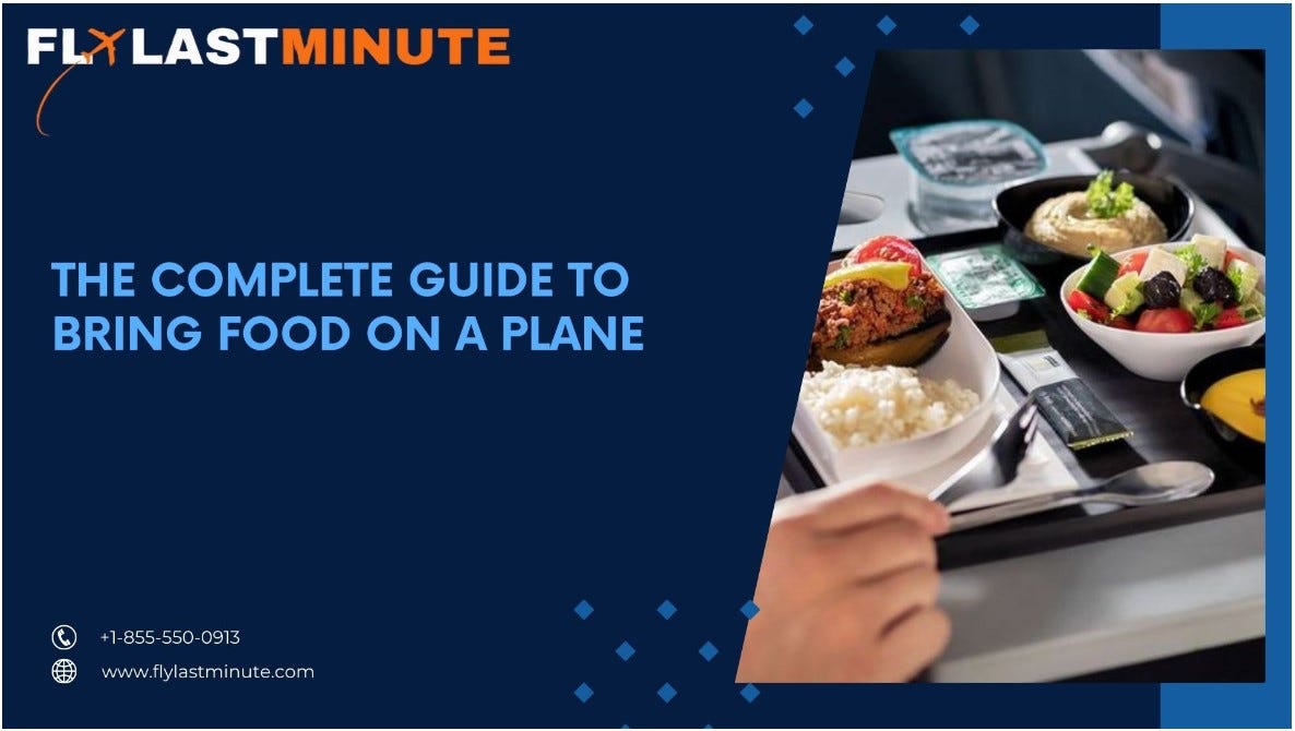 The Complete Guide to Bringing Food on a Plane | by Luna Bell | Jul ...