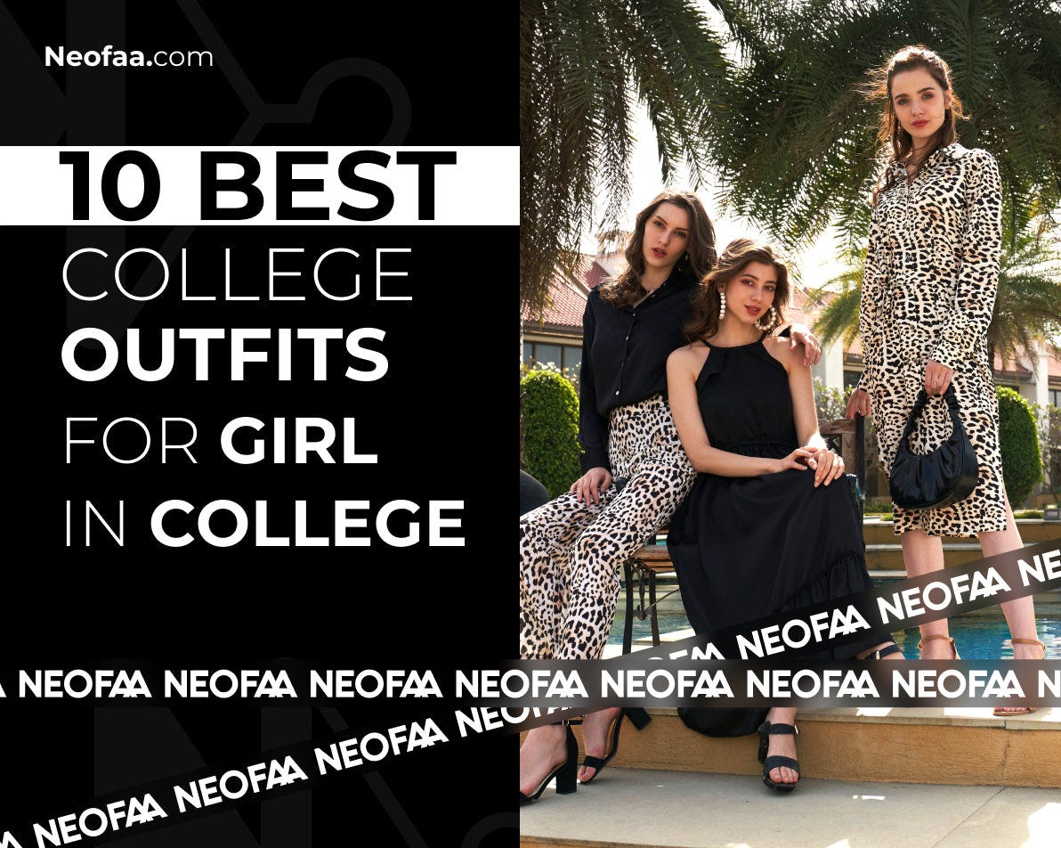 10 Best College Outfit Ideas and Tips for Every College Going Girl ...
