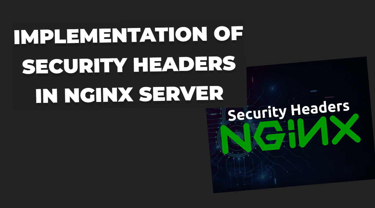Implementation of Security headers in Ngnix Server | by Sandeep Vishwakarma | InfoSec Write-ups