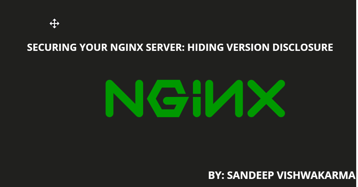 Securing Your Nginx Server: Hiding Version Disclosure | by Sandeep Vishwakarma | InfoSec Write-ups