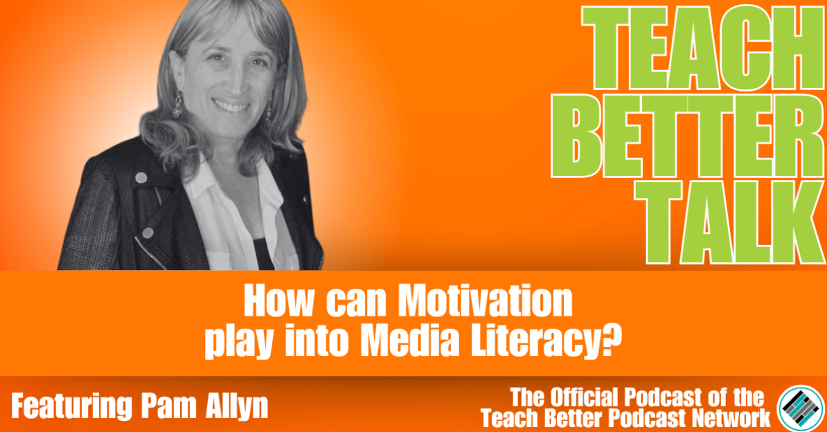 Improving student motivation and media literacy — my conversation with Rae Hughart for the Teach ...
