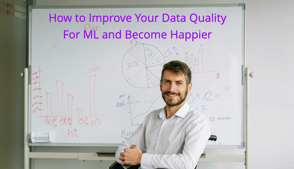 13 Ways to Improve Data Quality for Machine Learning | by DavidW ...