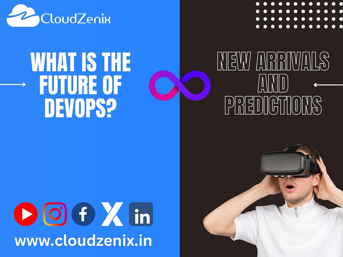 What is the Future of DevOps? New Arrivals and Predictions | by Cloudzenix In | Medium