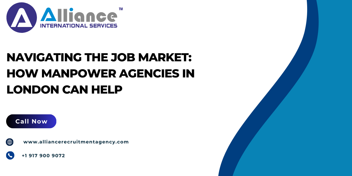 Navigating the Job Market: How Manpower Agencies in London Can Help ...