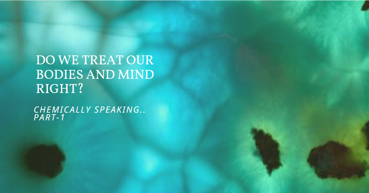 Do we treat our bodies and mind right? Part-1 | by Akshay Shankar ...