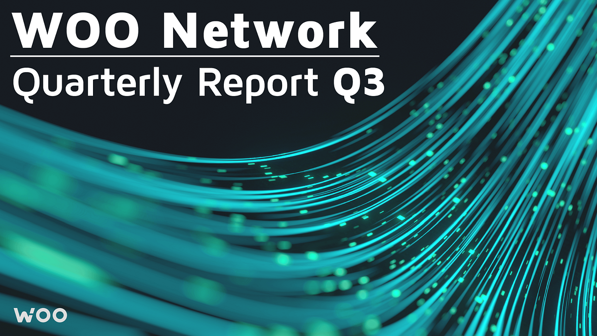 Understanding WOO Network: Quarter Three, 2021 | by WOO Ecosystem | WOO Ecosystem | Medium