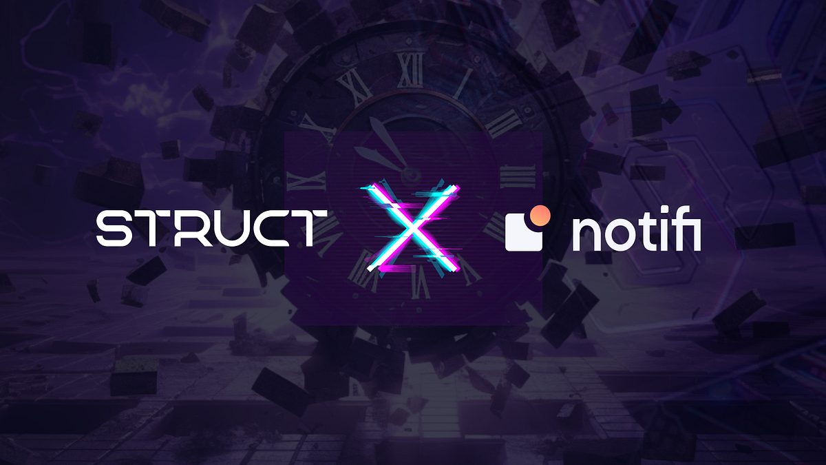 Elevating User Engagement in Struct Finance with Notifi Integration ...