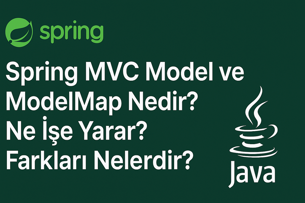 Spring MVC Model ve ModelMap Nedir? Ne İşe Yarar? Farkları Nelerdir? - Alper - Medium