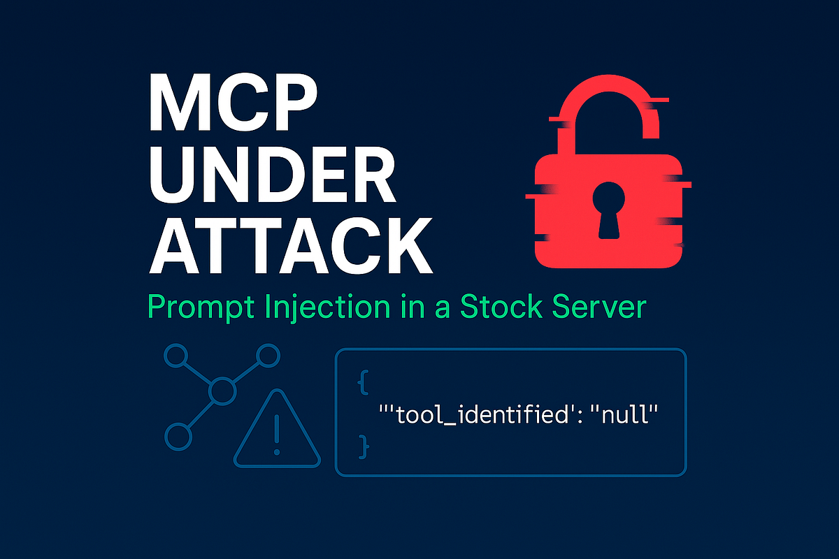 MCP Under Attack: Prompt Injection in a Stock Server | by Hugo Martin ...