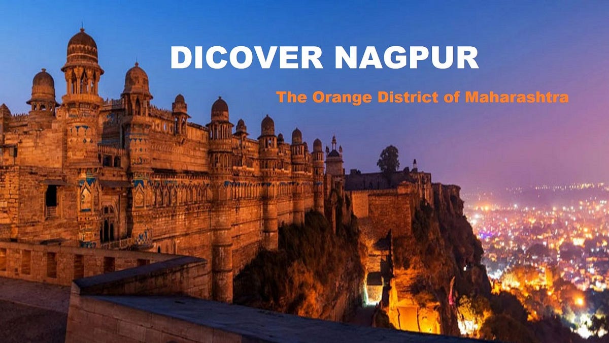 Discover Nagpur: The Orange🍊District of Maharashtra(224/788) | by Anujvijlani | Mar, 2025 | Medium
