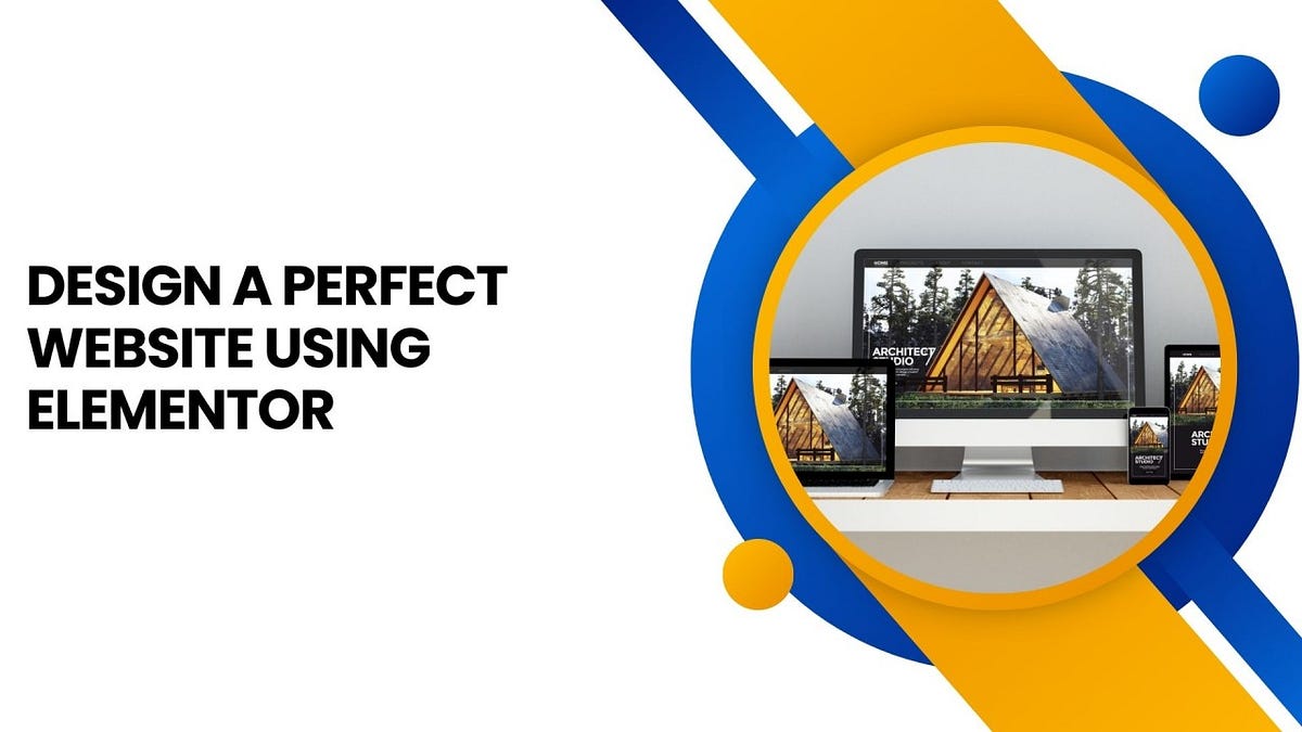 Designing a Perfect website using elementor | by Tusar Ahmed | May, 2024 | Medium