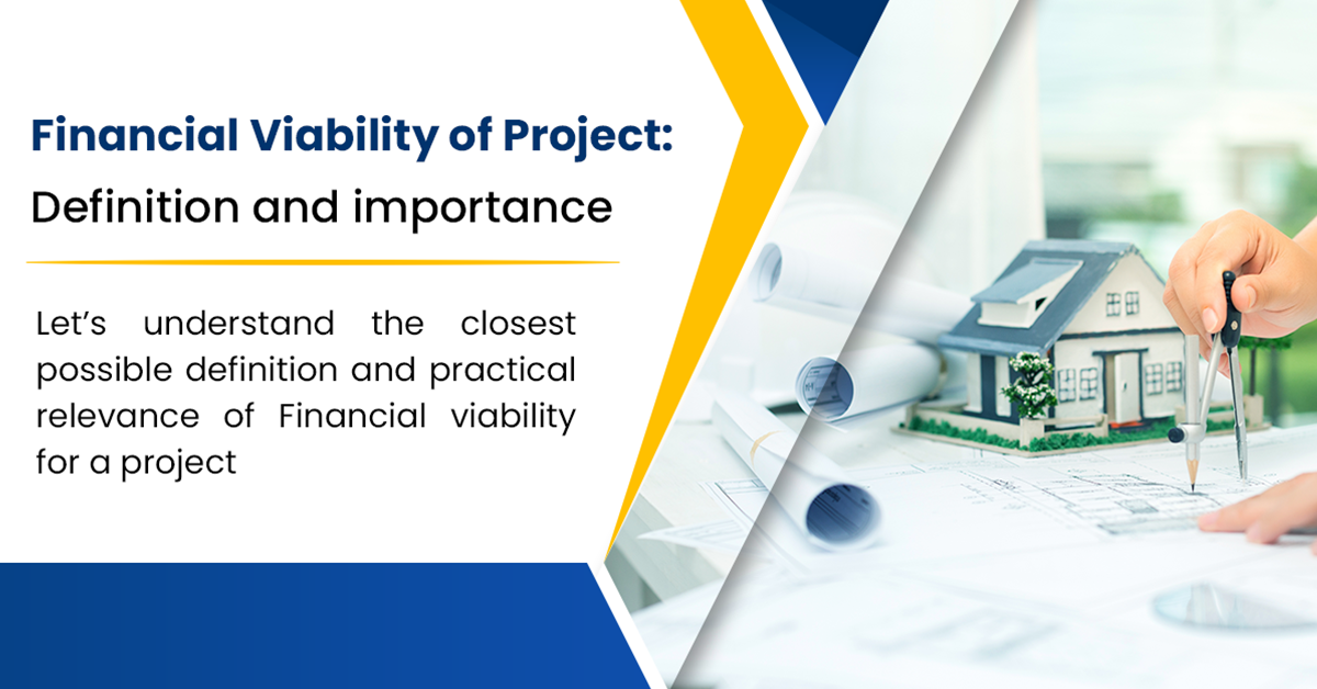 Financial Viability of Project : Definition and importance. - Kapil ...