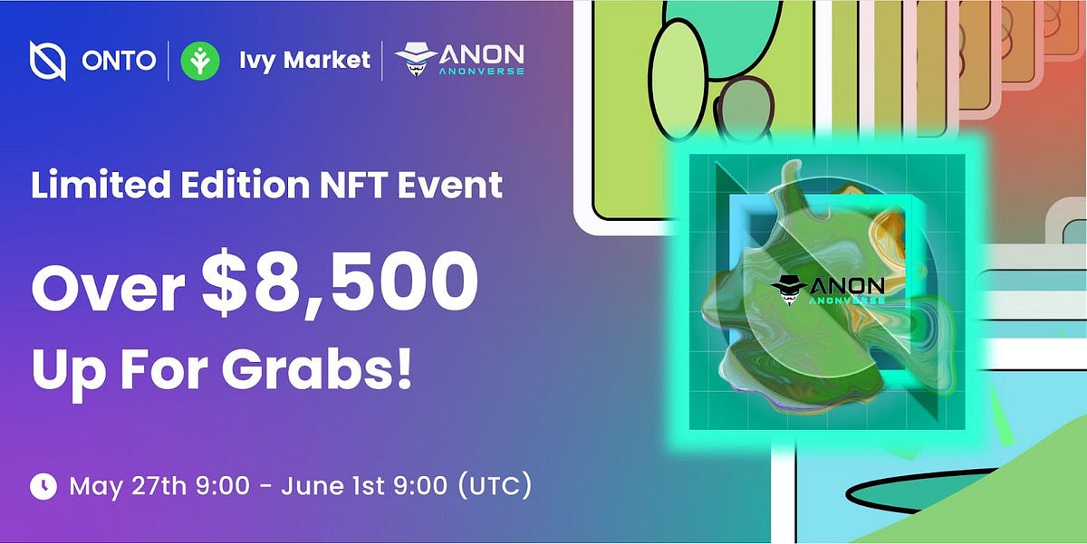 Collect Your Third NFT and Grab up to $8,500 with Ivy Market, ONTO ...