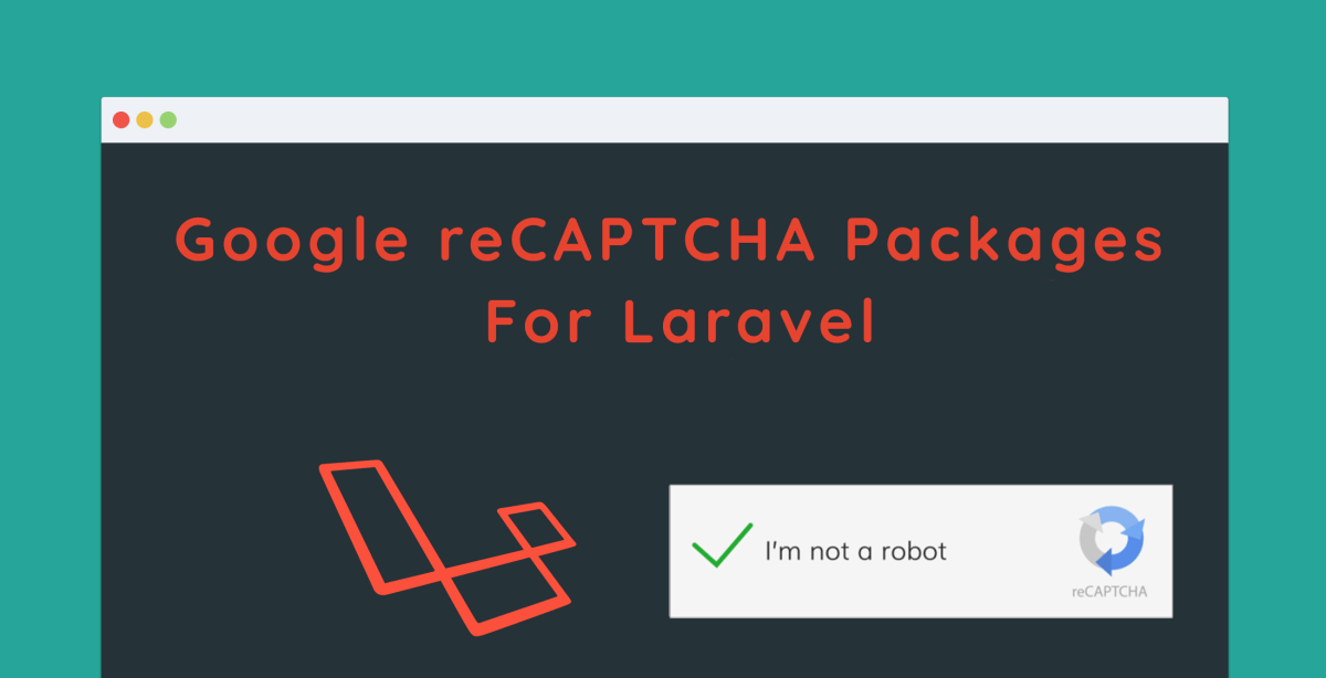 Google reCAPTCHA Packages For Laravel | by Vikas Jawla | Medium