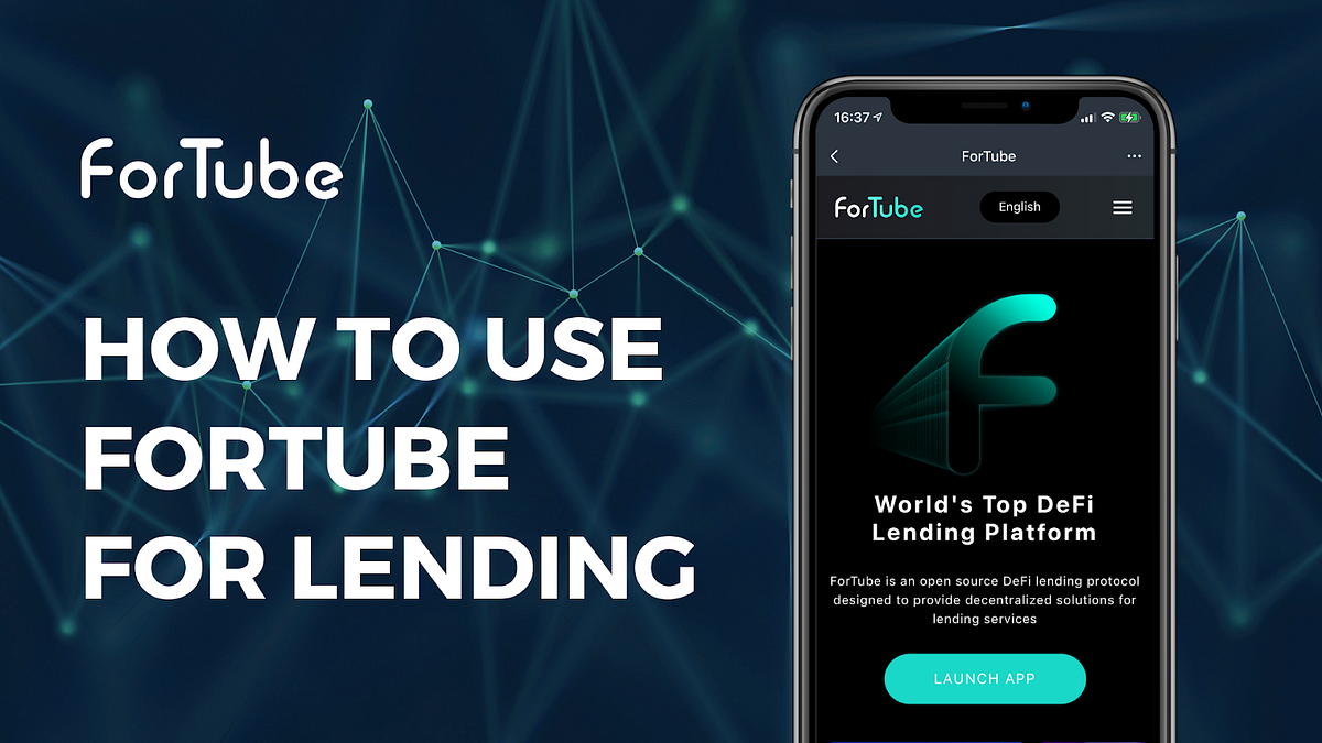 How to Use ForTube for Lending. Learn how to deposit and borrow assets ...