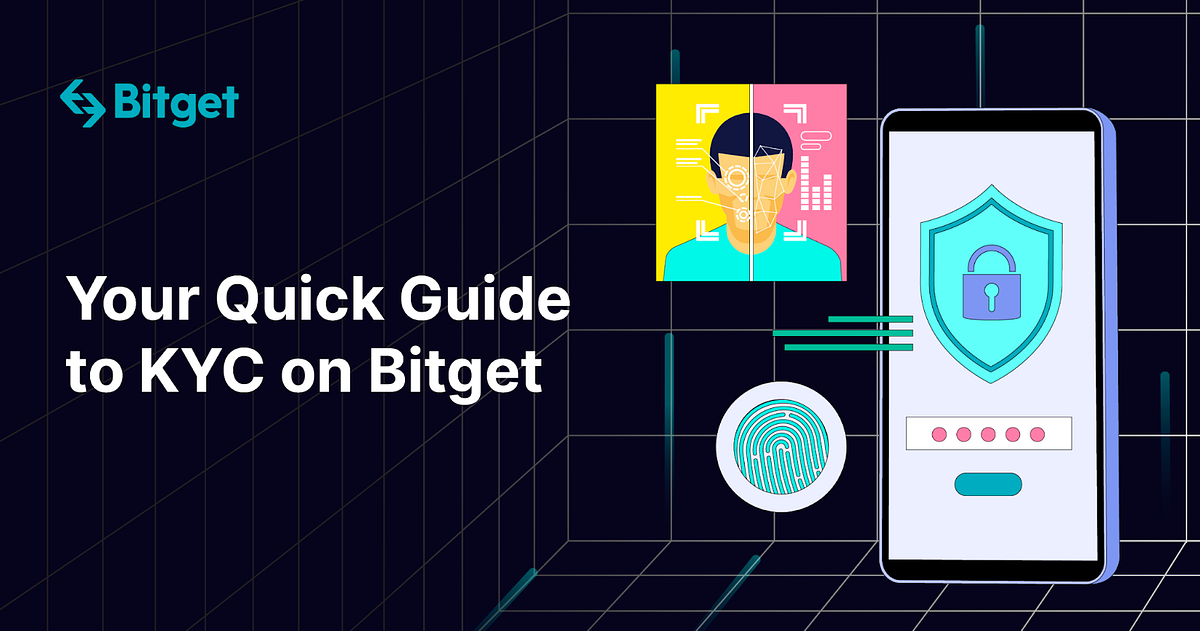 Votre guide rapide sur le KYC de Bitget | by Bitget Francophone | Medium