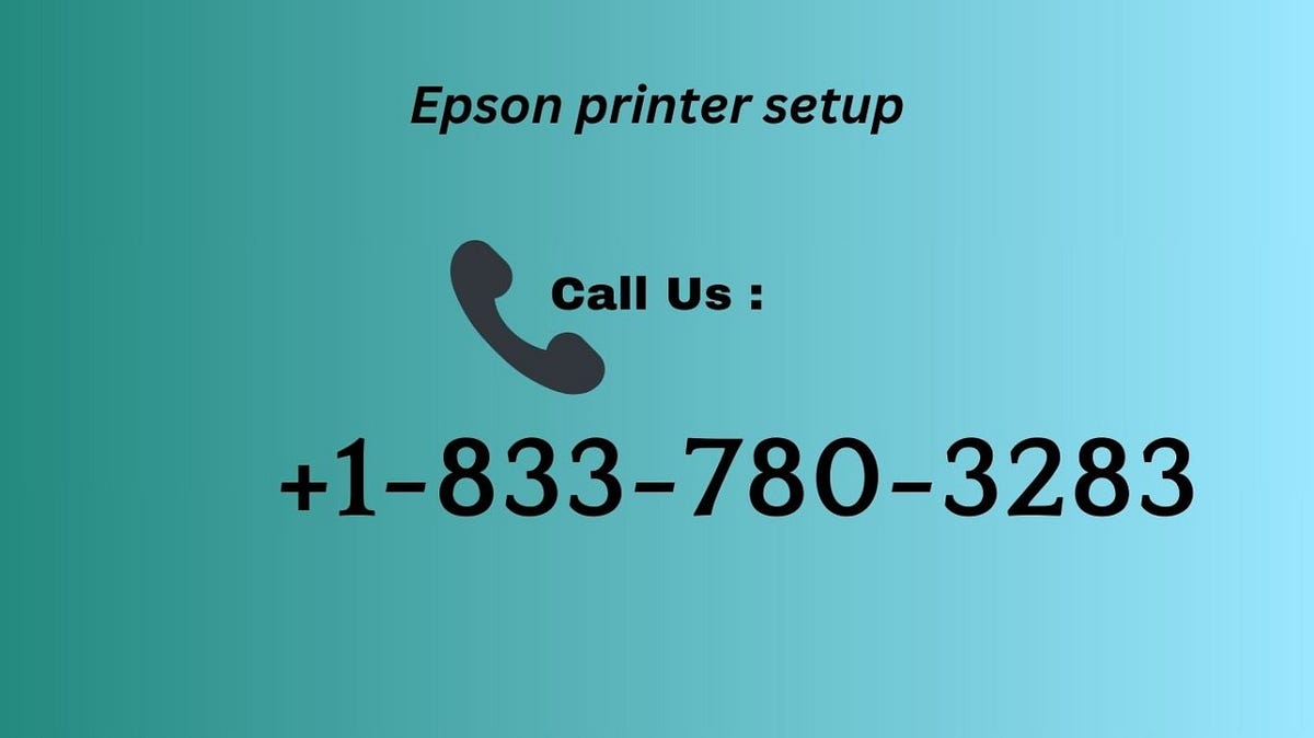 𝟏-𝟖𝟑𝟑-𝟕𝟖𝟎-𝟑𝟐𝟖𝟑☏ | How do I set up my Epson wireless printer? | by Anny ...