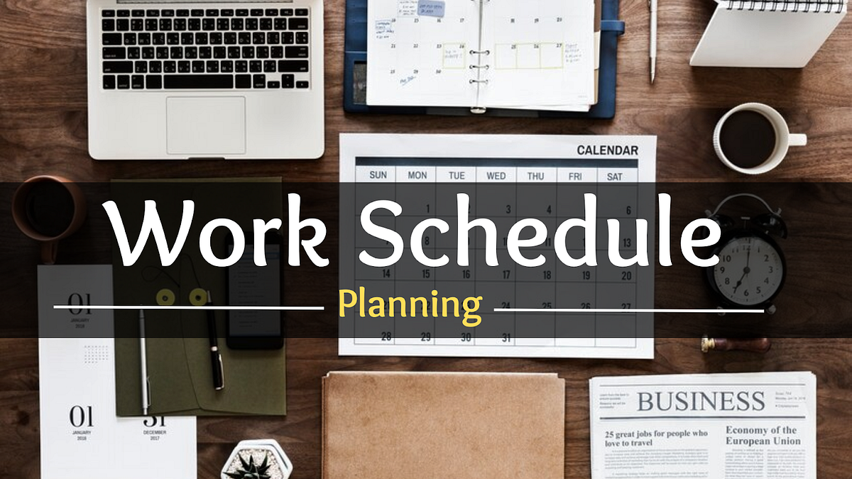 Work Schedule Planning 101: Why It Is Essential? | by EfficiencyTracker ...