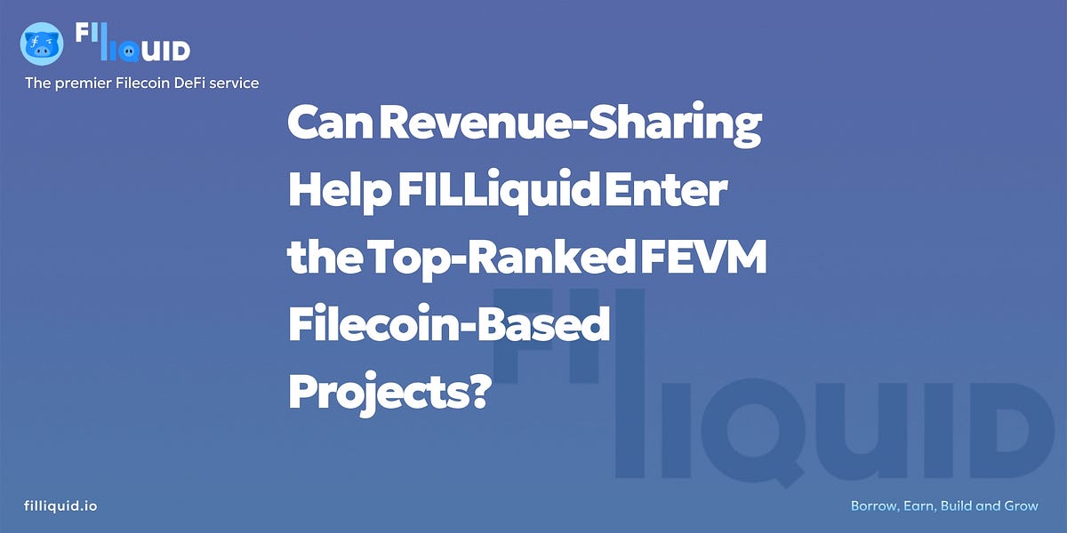 Can Revenue-Sharing Help FILLiquid Enter the Top-Ranked FEVM Filecoin ...