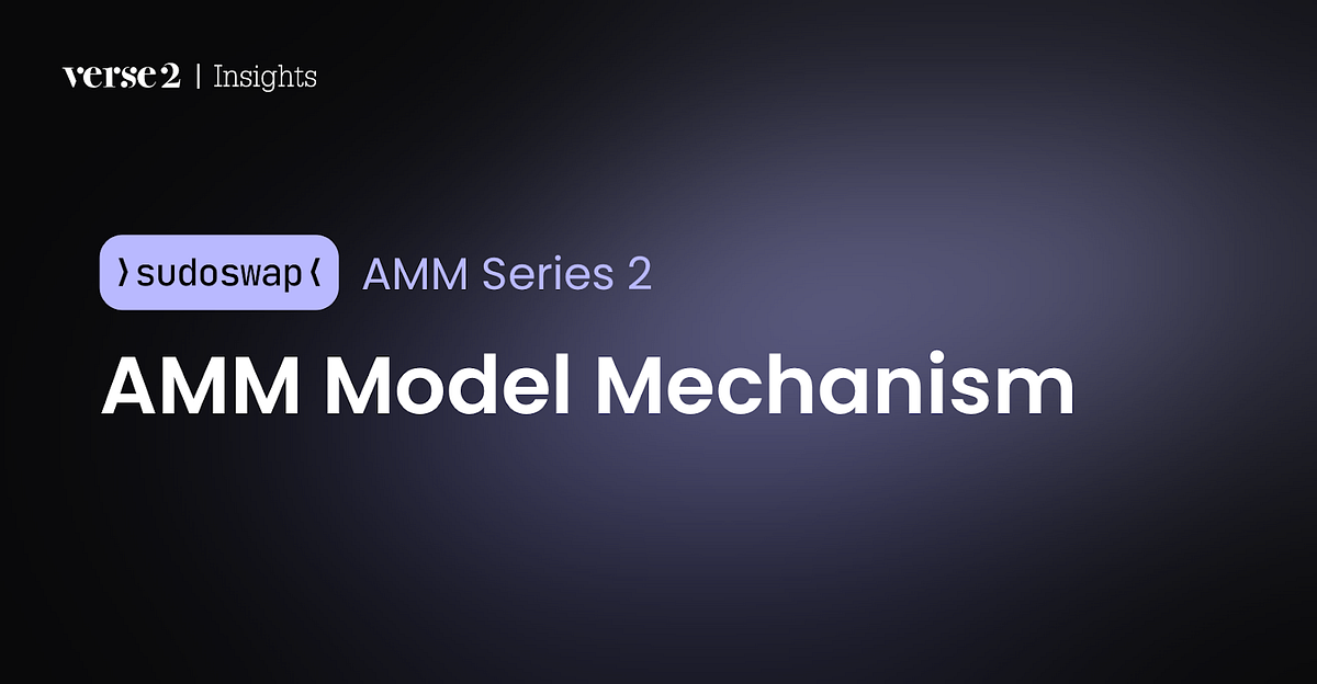 sudoswap AMM 시리즈: (2) sudoswap AMM의 모델 메커니즘 | by verse2 | verse2 | Medium