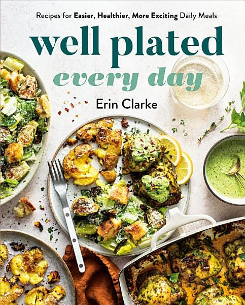Well Plated Every Day: Recipes for Easier, Healthier, More Exciting ...