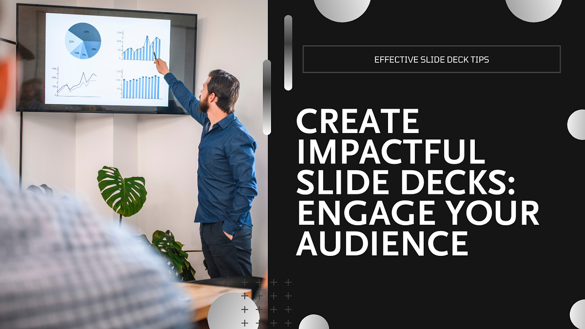 Create Impactful Slide Decks. Discover Proven Techniques to Design ...