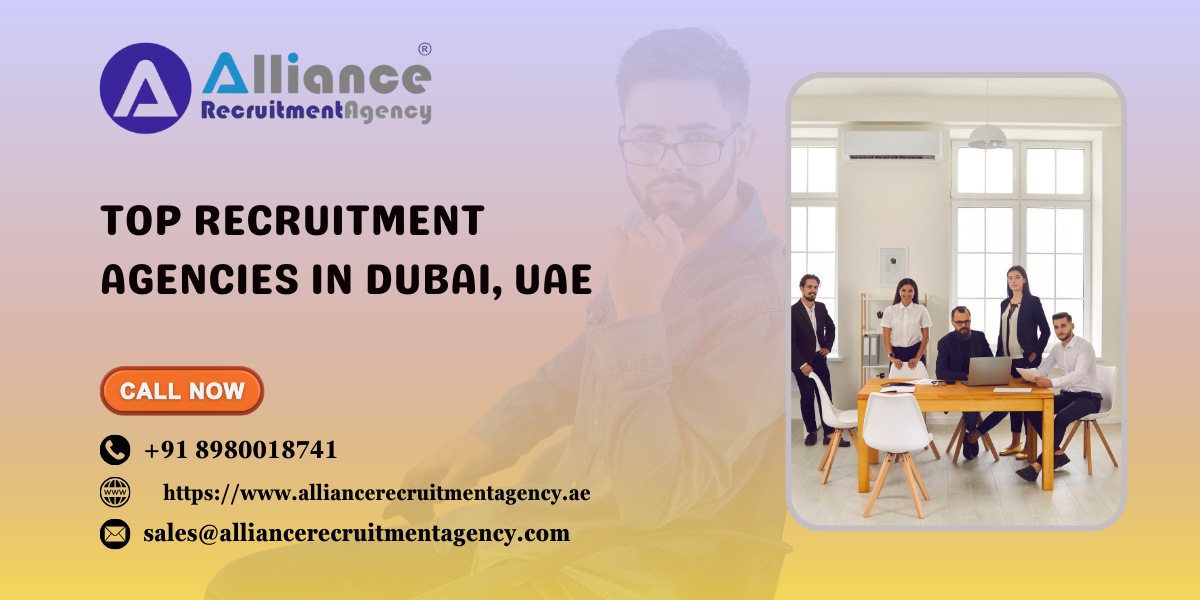 Top Recruitment Agencies in Dubai, UAE | by Alliance Recruitment Agency ...