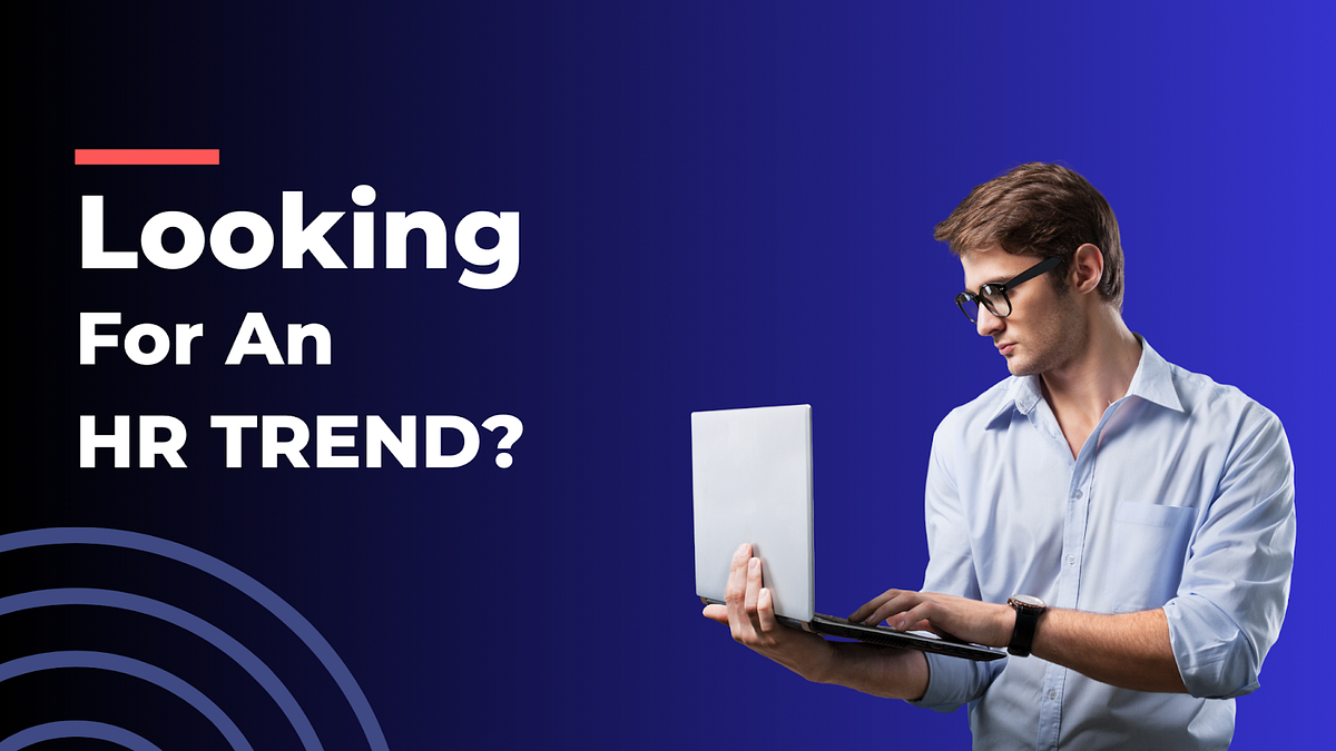 Personalized HR — The New HR Trend that Helps Your Organization to Grow ...