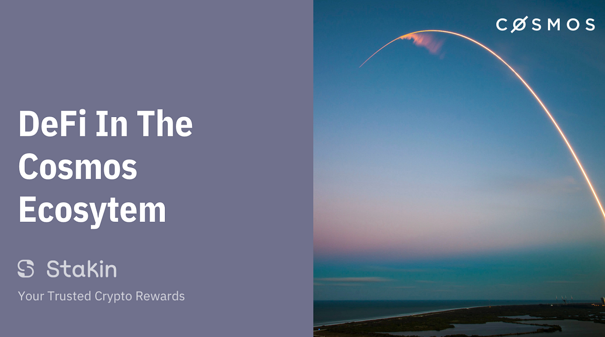 DeFi in the Cosmos Ecosystem. Why DeFi on Cosmos is so captivating… | by Gisele Schout | Stakin ...