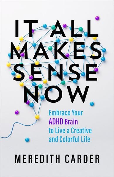 [PDF] It All Makes Sense Now: Embrace Your ADHD Brain to Live a ...