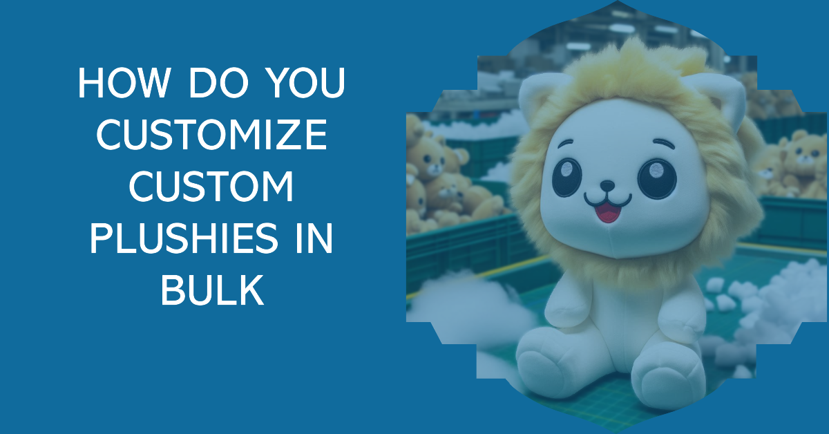 How do You Customize Custom Plushies in Bulk | by Satanjay Kumar | Medium