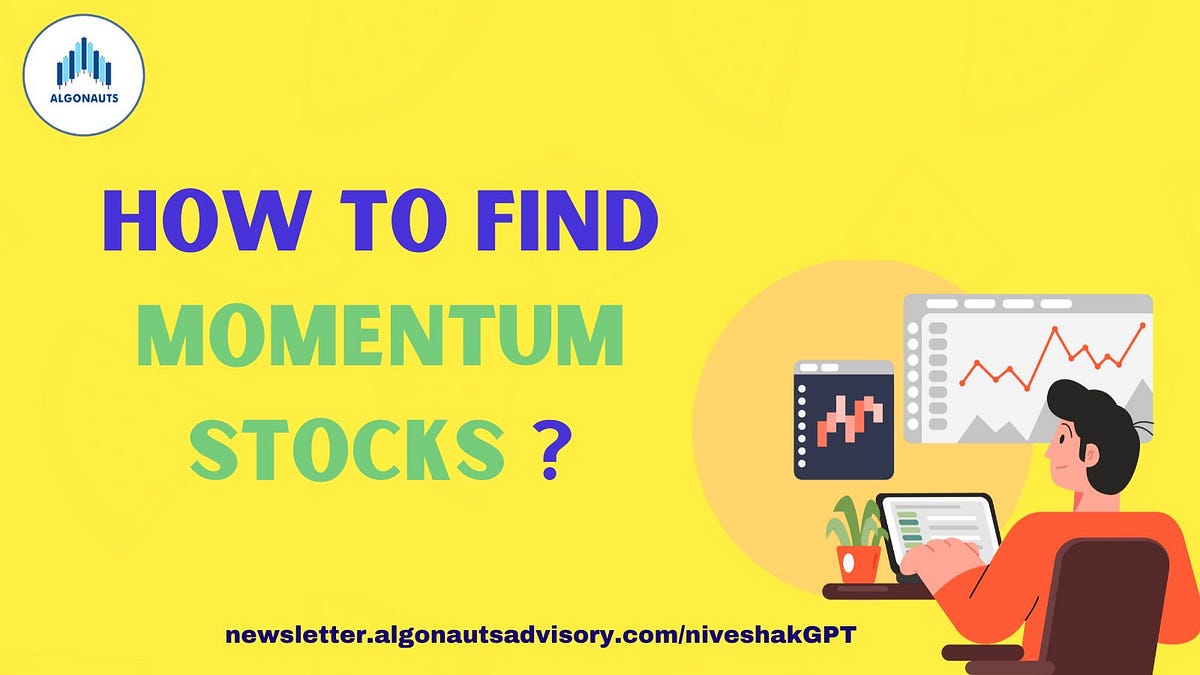 How to find the momentum stocks ? | by Algonauts Advisory | Medium