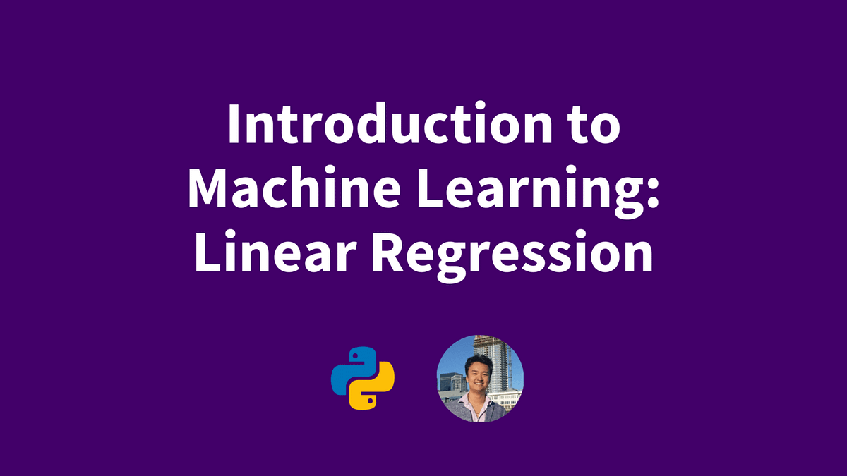 Introduction To Machine Learning Linear Regression By Yujian Tang Dev Genius