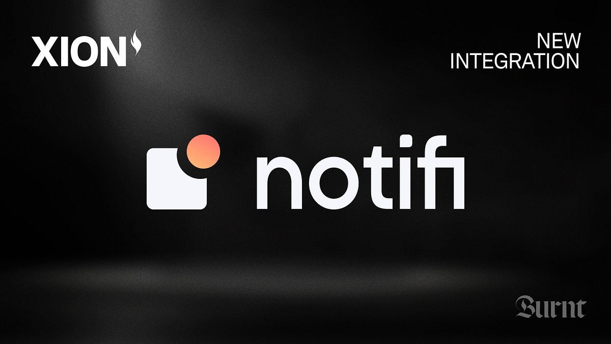 Notifi x XION: Making Web3 Notifications Simple and Seamless | by ...