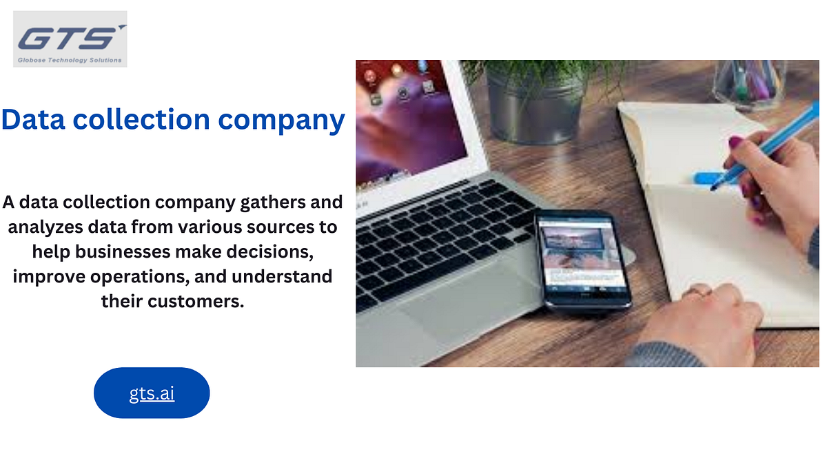 The Essential Role of a Data Collection Company in the Modern Business ...